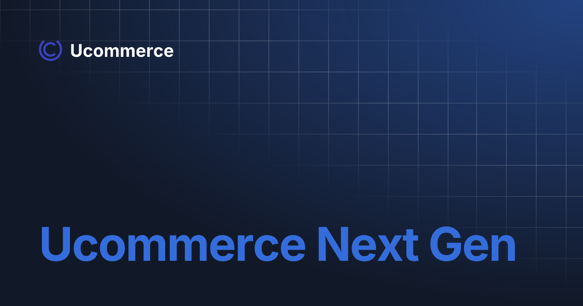Ucommerce Next Gen | Ucommerce